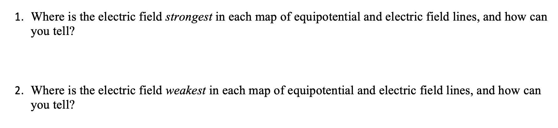 Solved Where is the electric field strongest in each map of | Chegg.com