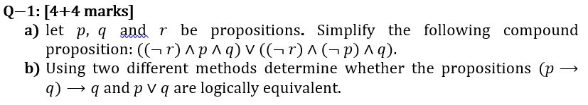 Solved Q-1: [4+4 marks] a) let p, q and r be propositions. | Chegg.com