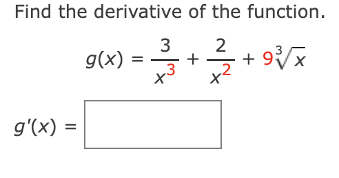 Solved Find the derivative of the function. g(x)=x33+x22+93x | Chegg.com