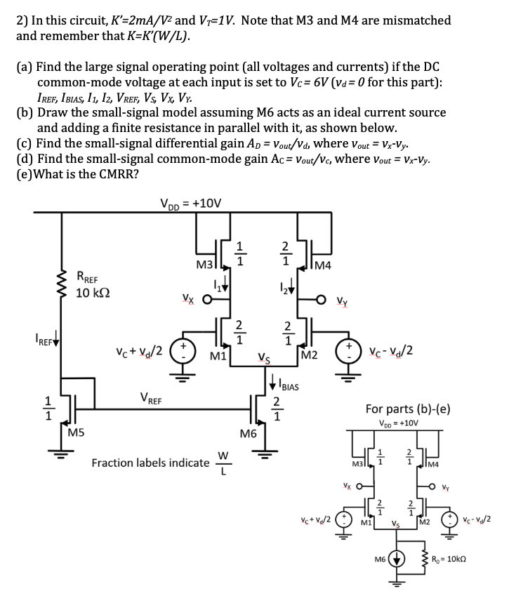 Solved 2) In this circuit, K′=2mA/V2 and VT=1V. Note that M3 | Chegg.com