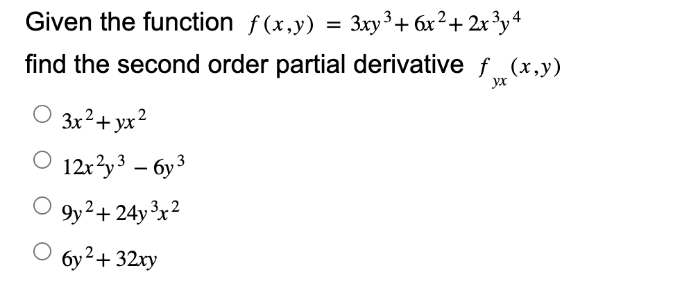 Solved Given the function f(x,y)=3xy3+6x2+2x3y4 find the | Chegg.com