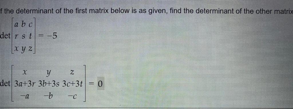 Solved f the determinant of the first matrix below is as | Chegg.com