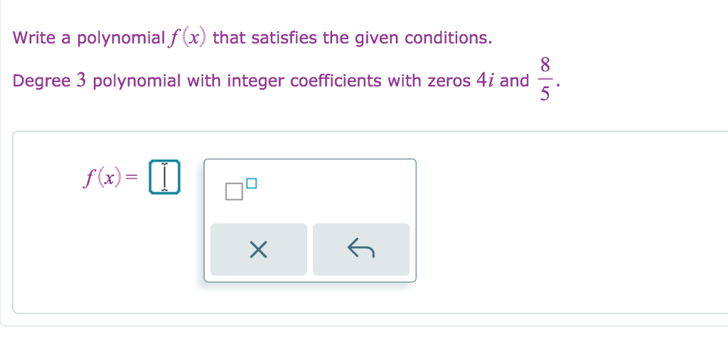 Solved Write a polynomial f(x) that satisfies the given | Chegg.com