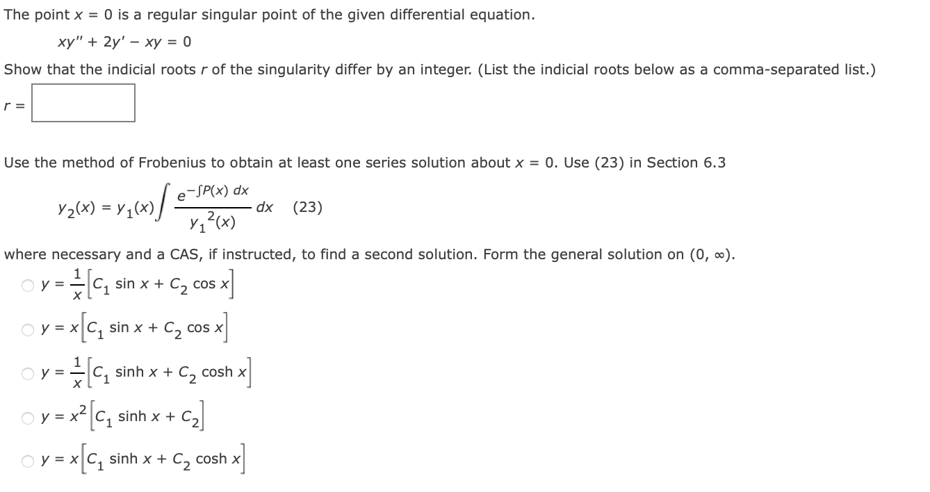 The point x=0 is a regular singular point of the | Chegg.com