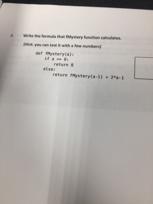 Solved d. Write the formula that fMystery function | Chegg.com