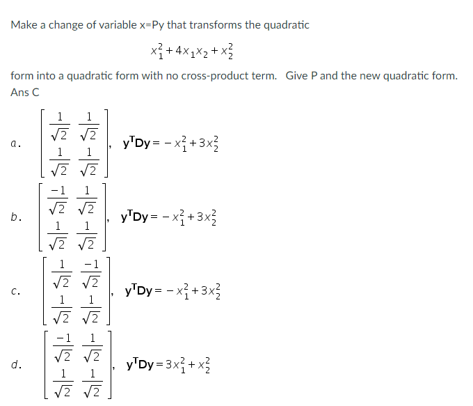 Solved Make a change of variable x-Py that transforms the | Chegg.com
