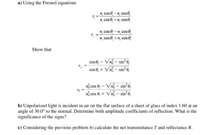 Solved a) Using the Fresnel equations r-COS- cos n coso-n, | Chegg.com