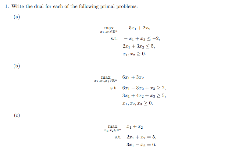 Solved 1. Write the dual for each of the following primal | Chegg.com