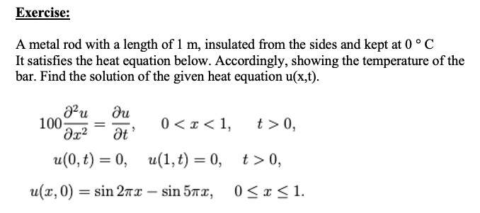 Solved Exercise: A metal rod with a length of 1 m, insulated | Chegg.com