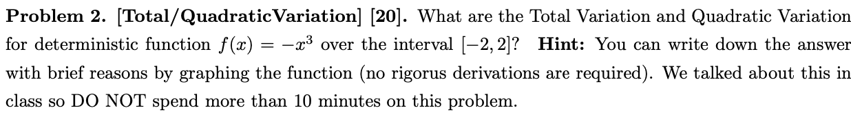 Solved = — Problem 2. [Total/Quadratic Variation] [20]. What | Chegg.com