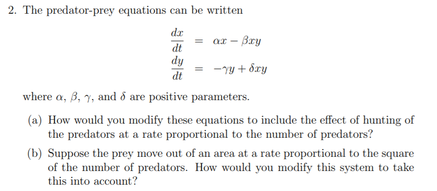 Solved 2. The predator-prey equations can be written dx dt | Chegg.com