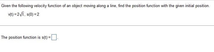 Solved Given the following velocity function of an object | Chegg.com