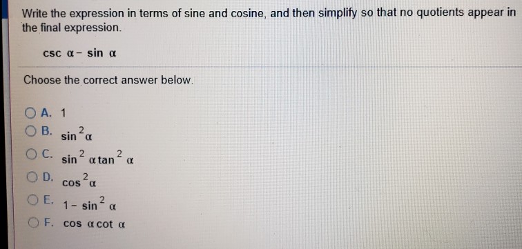 Solved Write the expression in terms of sine and cosine, and | Chegg.com