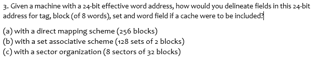 Solved 3. Given a machine with a 24-bit effective word | Chegg.com