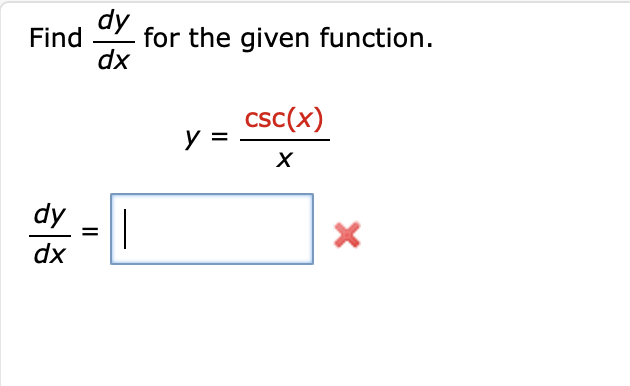 Solved Find dxdy for the given function. y=xcsc(x) dxdy= | Chegg.com
