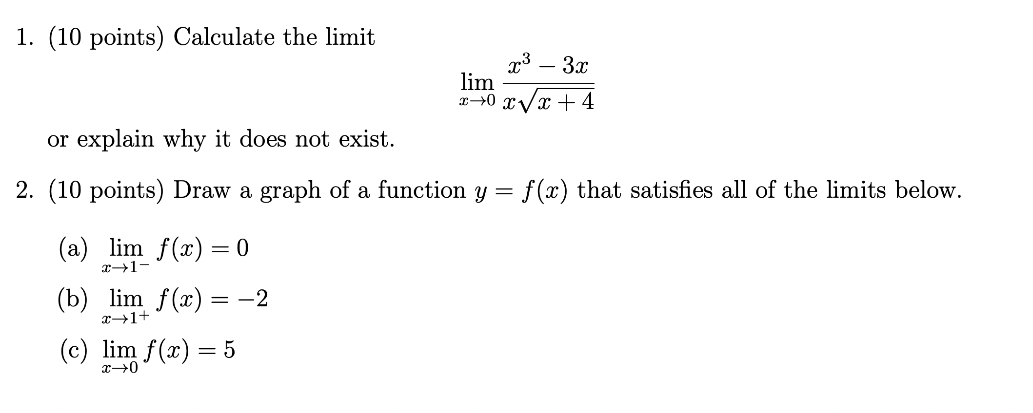 Solved 1. (10 points) Calculate the limit limx→0xx+4x3−3x or | Chegg.com