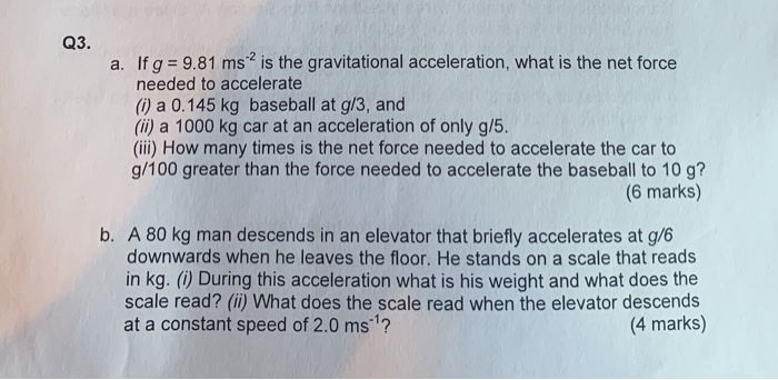 Solved Q3. a. If g 9.81 ms2 is the gravitational | Chegg.com