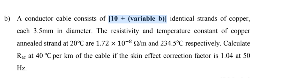 Solved + b) A conductor cable consists of [10 + (variable | Chegg.com
