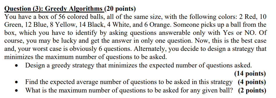 Solved Question (3): Greedy Algorithms (20 points) You have | Chegg.com