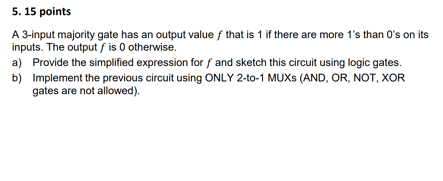 Solved 5. 15 points A 3-input majority gate has an output | Chegg.com