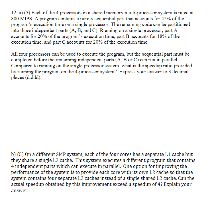 Solved 12. a) (5) Each of the 4 processors in a shared | Chegg.com