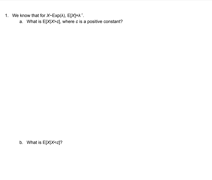 Solved 1. We know that for X∼Exp(λ),E[X]=λ−1. a. What is | Chegg.com
