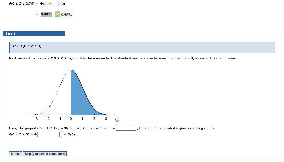 Solved P(0≤Z≤2.76)=Φ(2.76)−Φ(0)= tep 3 (b) P(0≤Z≤3) Next we | Chegg.com