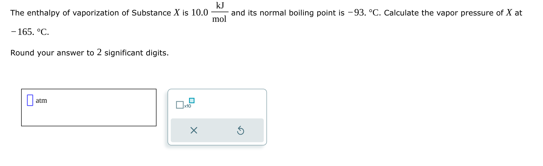 Solved The enthalpy of vaporization of Substance x ﻿is | Chegg.com