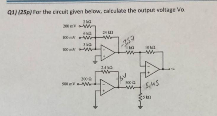 Solved Q1) (25p) For the circuit given below, calculate the | Chegg.com