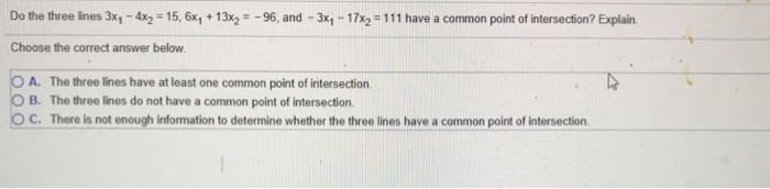 Solved Do the three lines 3x1-4x2-15, 6x1 + 1 3x2 =-96, | Chegg.com