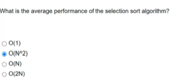 Solved What is the average performance of the selection sort | Chegg.com