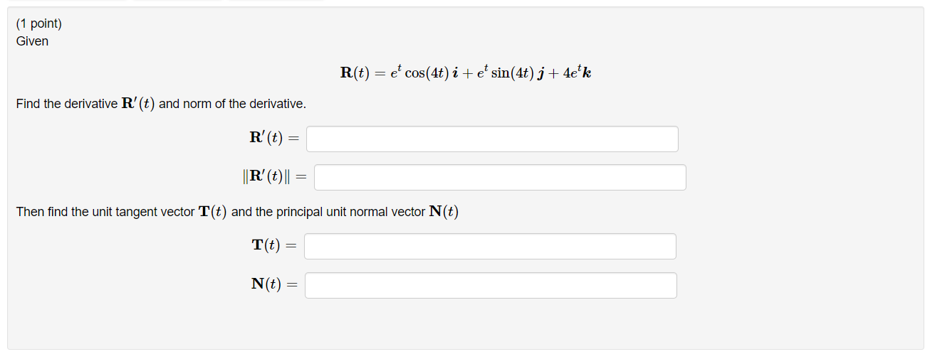 Solved R(t)=etcos(4t)i+etsin(4t)j+4etk Find the derivative | Chegg.com