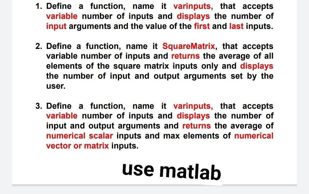 1. Define a function, name it varinputs, that accepts | Chegg.com