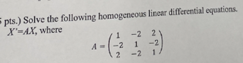 Solved 5pts.) Solve the following homogeneous linear | Chegg.com