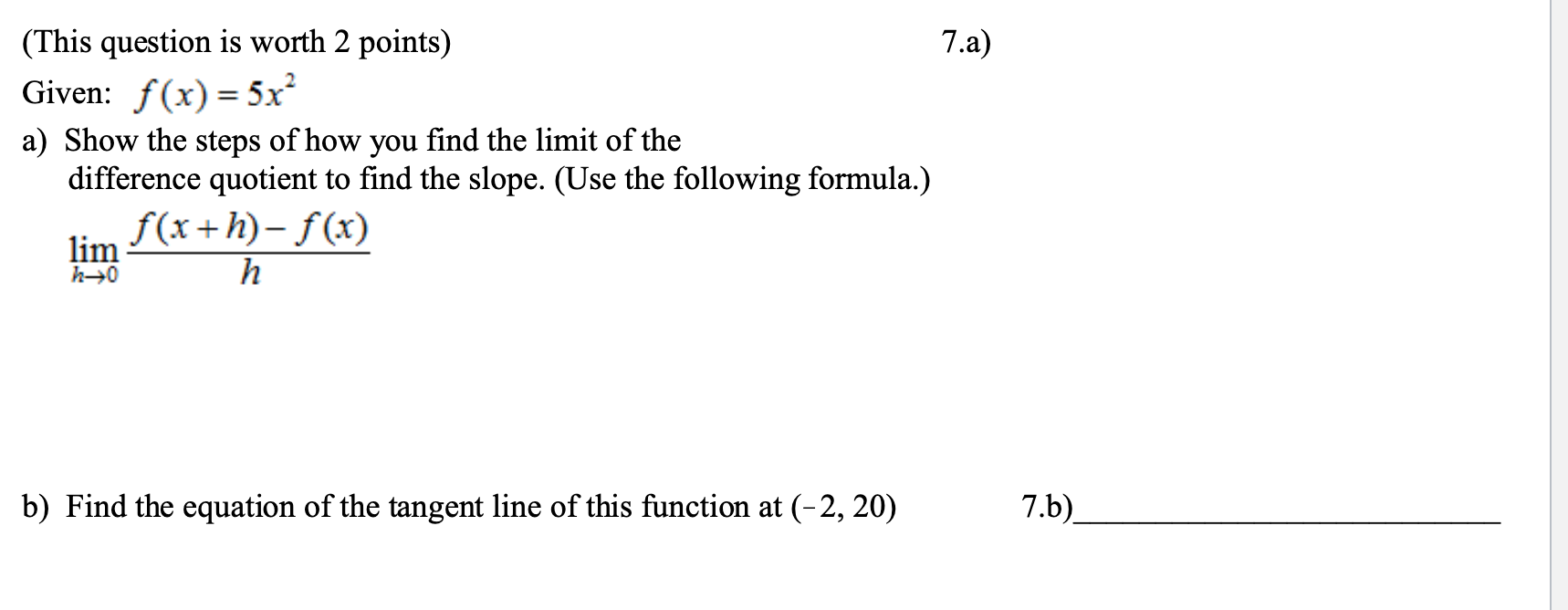 Solved (This question is worth 2 ﻿points)Given: f(x)=5x2a) | Chegg.com