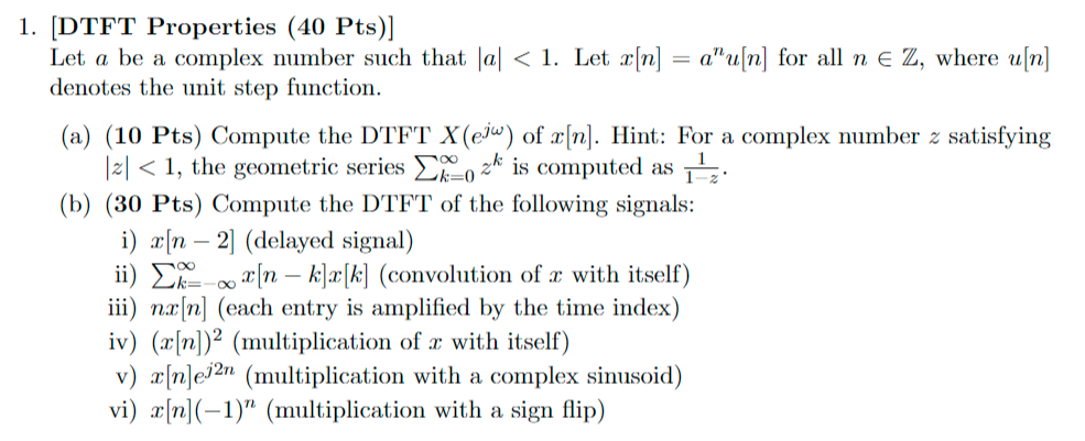 Solved 1. [DTFT Properties (40 Pts)] Let a be a complex | Chegg.com
