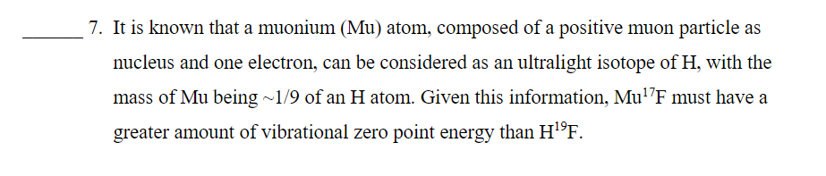 Solved 7. It is known that a muonium (Mu) atom, composed of | Chegg.com