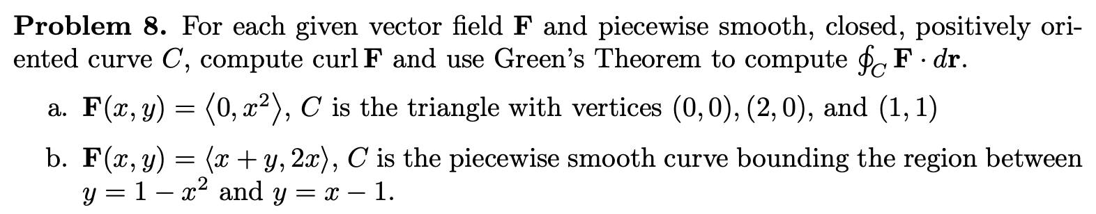 Solved Problem 8. For each given vector field F and | Chegg.com