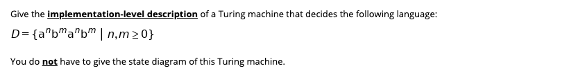 Solved Give the implementation-level description of a Turing | Chegg.com