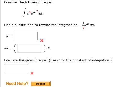 Solved Consider the following integral. ∫t6e−t7dt Find a | Chegg.com