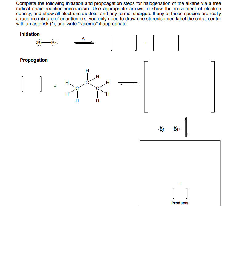 Solved Complete the following initiation and propoagation | Chegg.com