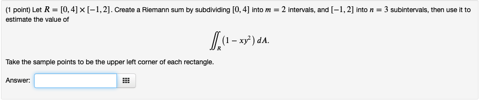 Solved (1 point) Let R= [0, 4] x [-1,2]. Create a Riemann | Chegg.com