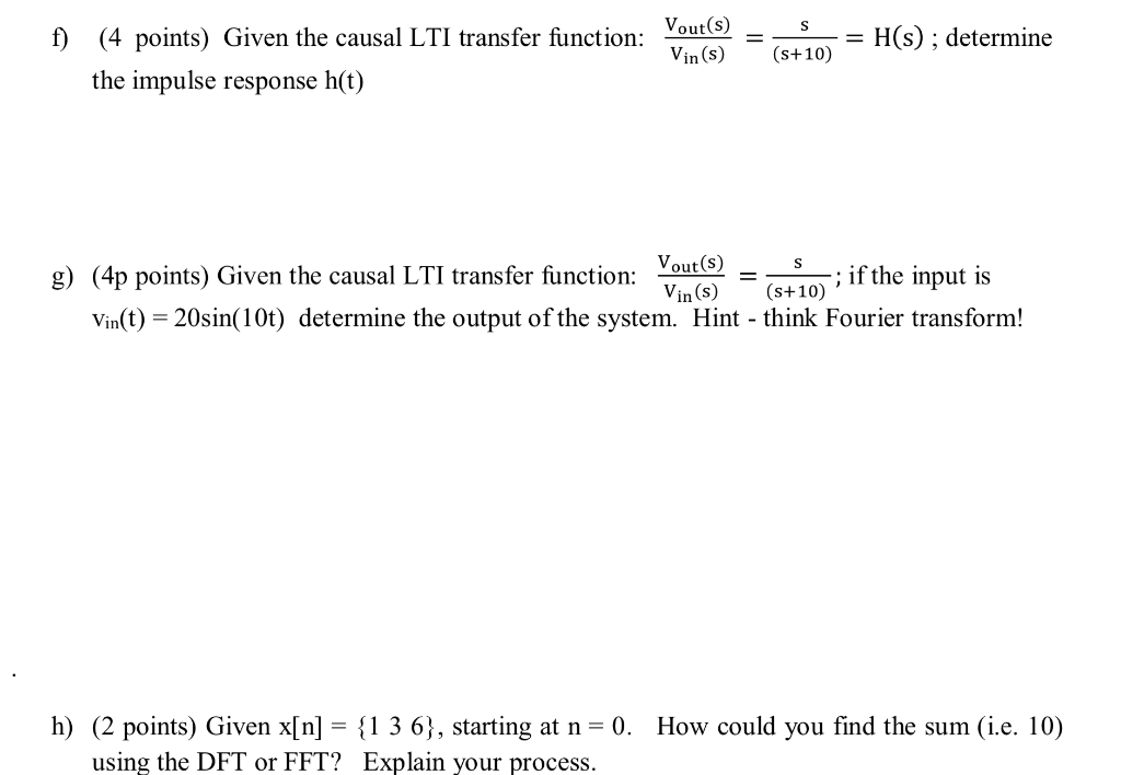 Solved f) (4 points) Given the causal LTI transfer function: | Chegg.com