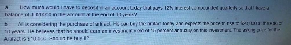 Solved a How much would I have to deposit in an account | Chegg.com