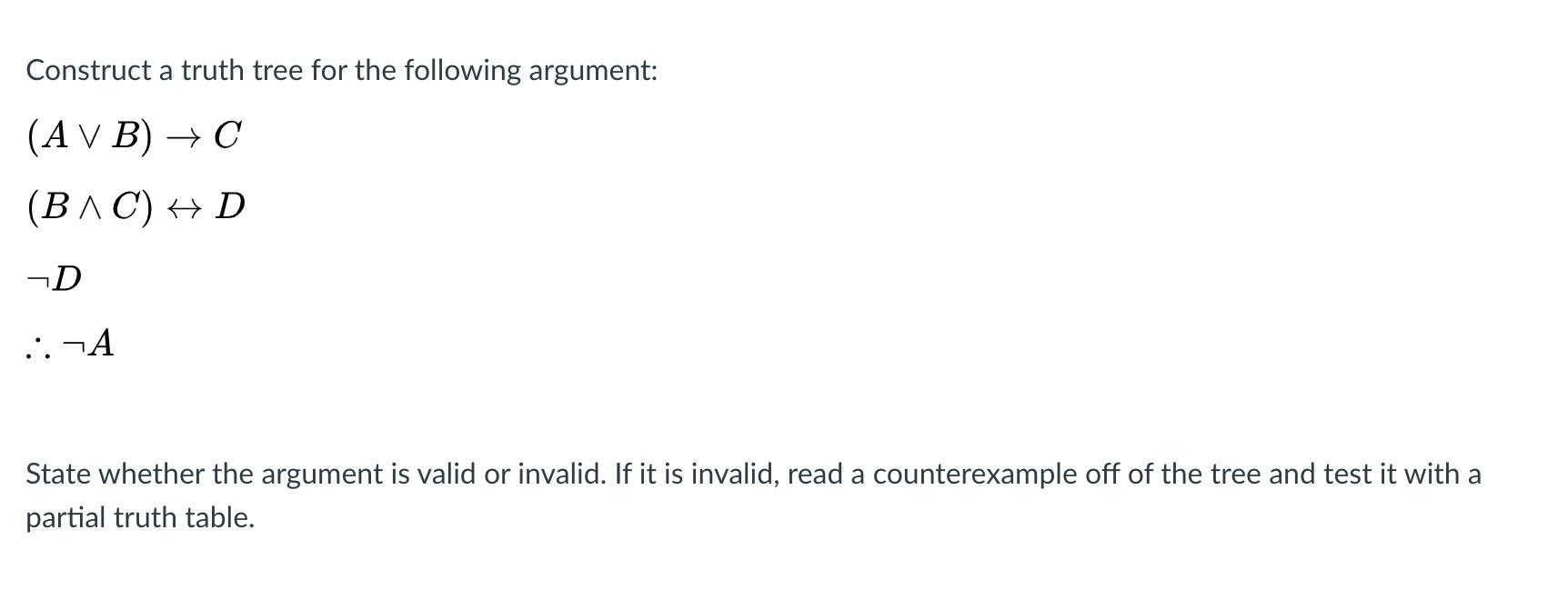 Solved Construct a truth tree for the following argument: (A | Chegg.com