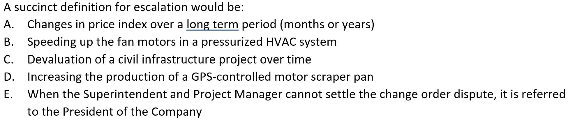 Solved A succinct definition for escalation would be: A. | Chegg.com