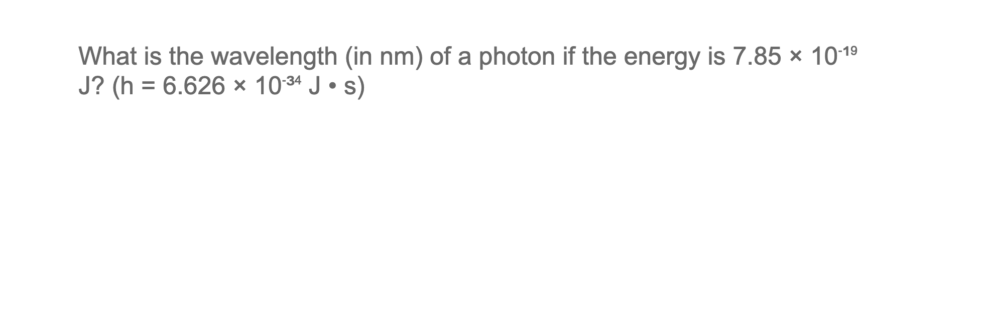 Solved What is the wavelength (in nm) of a photon if the | Chegg.com