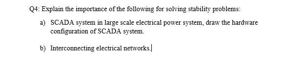 Solved Q4: Explain the importance of the following for | Chegg.com