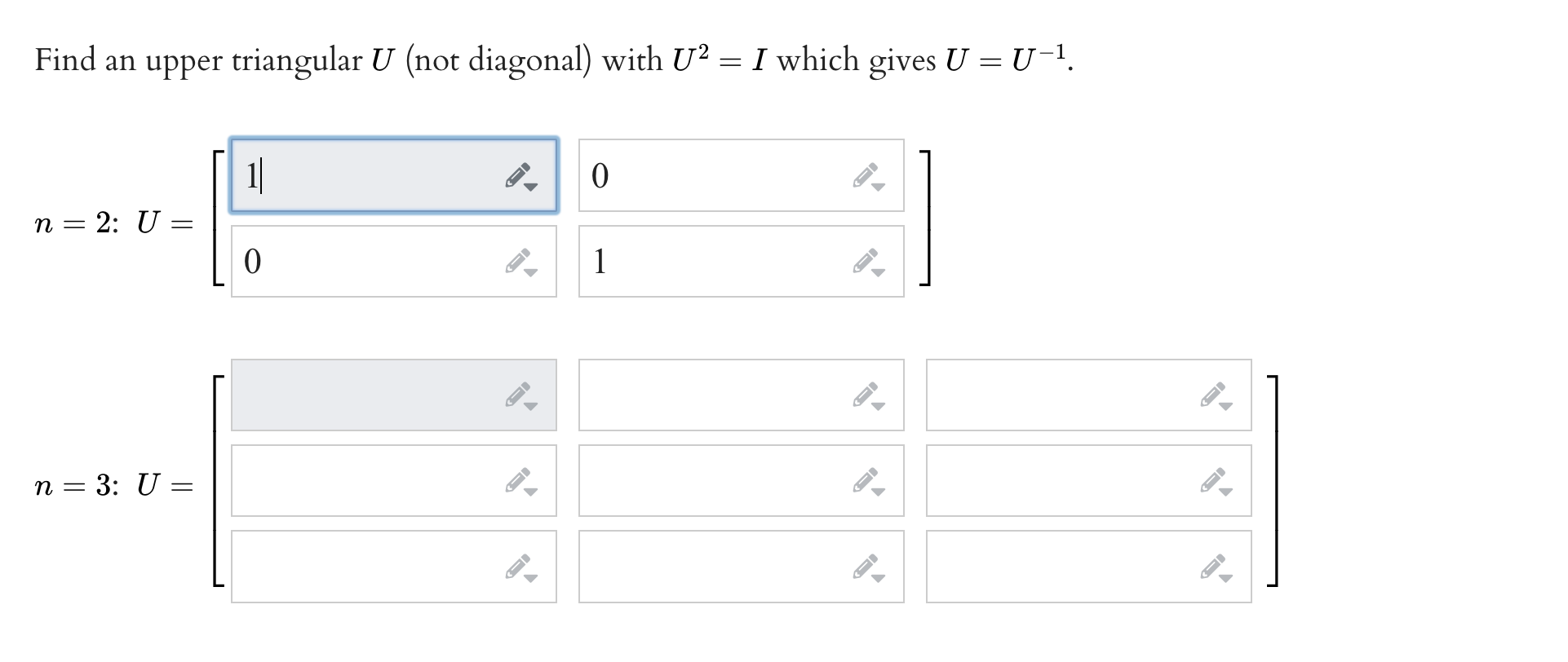Solved Find an upper triangular U (not diagonal) with U2=I | Chegg.com