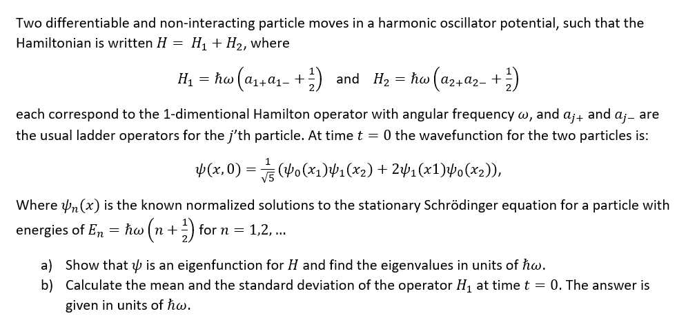 Solved Two differentiable and non-interacting particle moves | Chegg.com